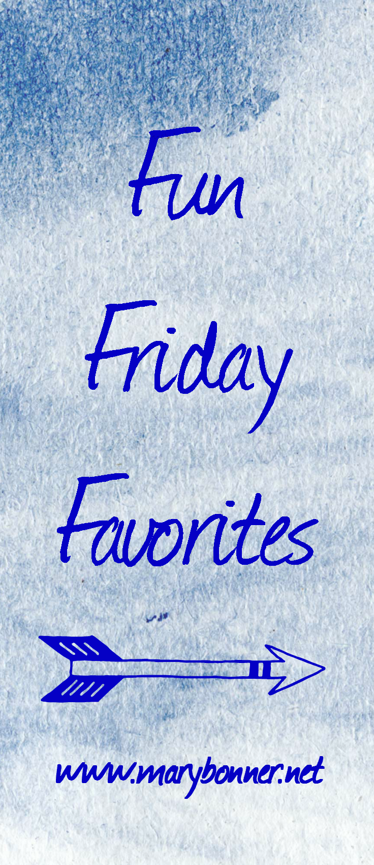 Fun Friday Favorites Vol. 2 - Mary Bonner